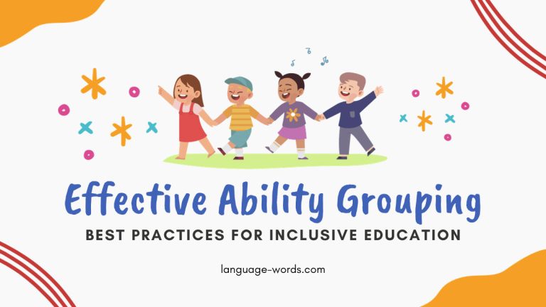 Effective Ability Grouping: Best Practices for Inclusive Education