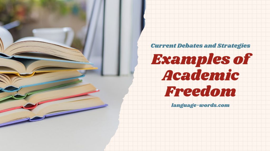 Examples of Academic Freedom: Current Debates and Strategies