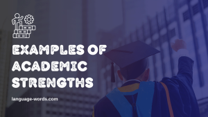 Examples of Academic Strengths: Unleashing Student Potential
