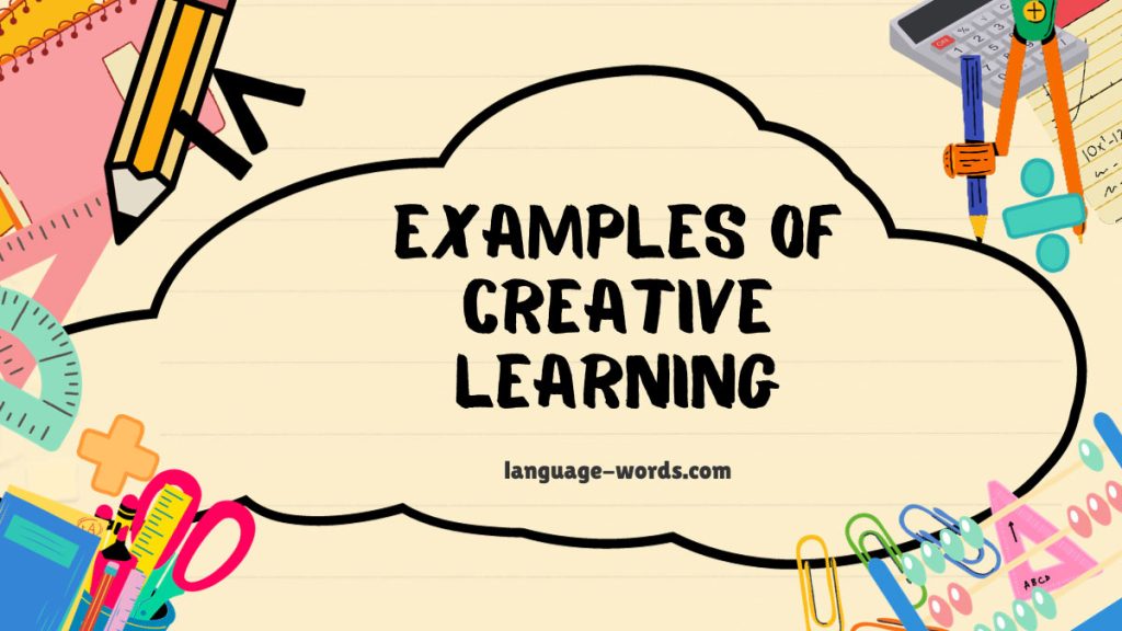 Creative Learning Examples: Inspire Students with Hands-On Activities