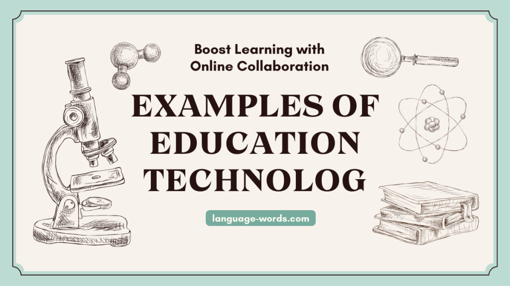 Education Technology Examples: Boost Learning with Online Collaboration