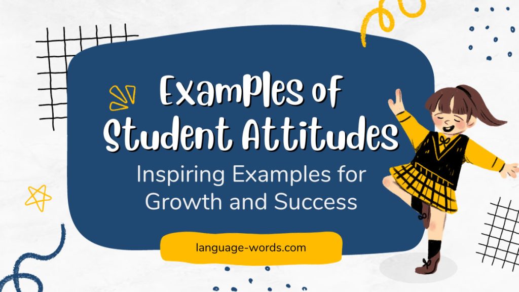 Student Attitudes: Inspiring Examples for Growth and Success