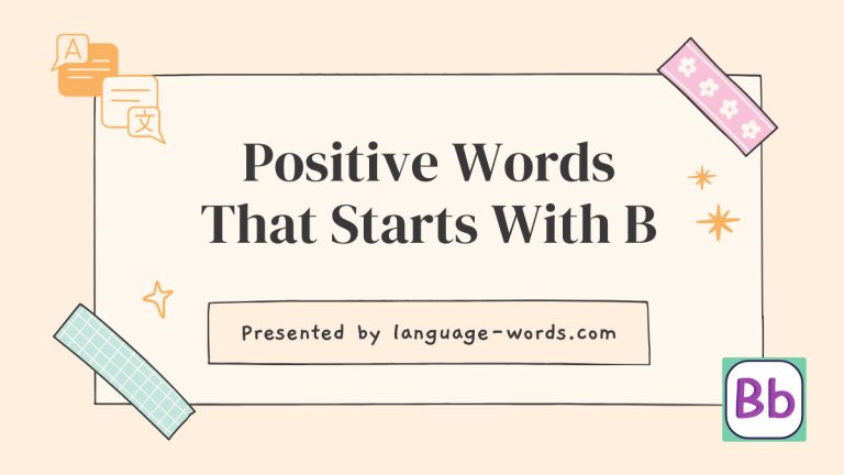 Boost Positivity: 410+ Words That Start With B