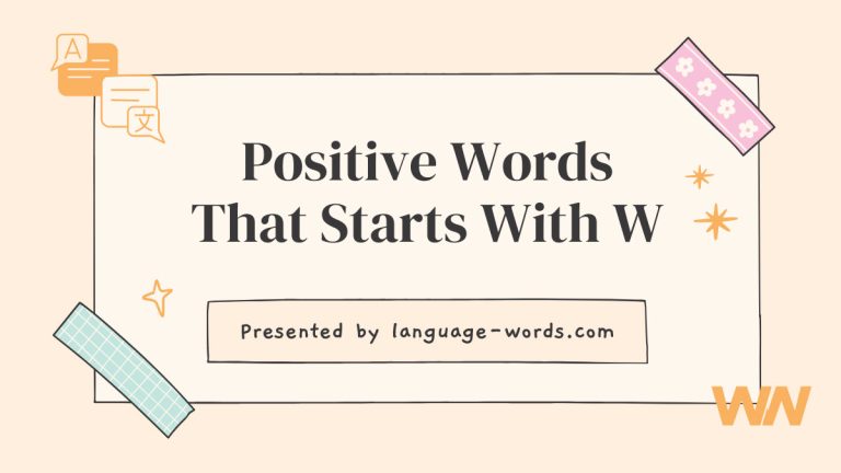 Wield 300+ W-Starting Words for Inspiring Positivity