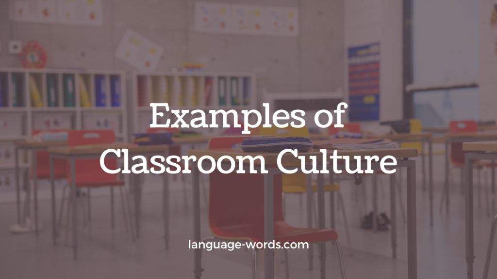 7 Inspiring Examples of Classroom Culture