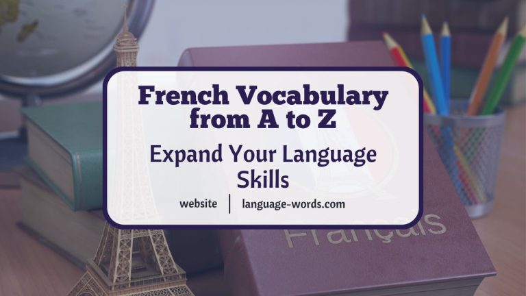Discover French Vocabulary from A to Z - Expand Your Language Skills