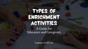 Discover the Types of Enrichment Activities: A Guide for Educators and ...