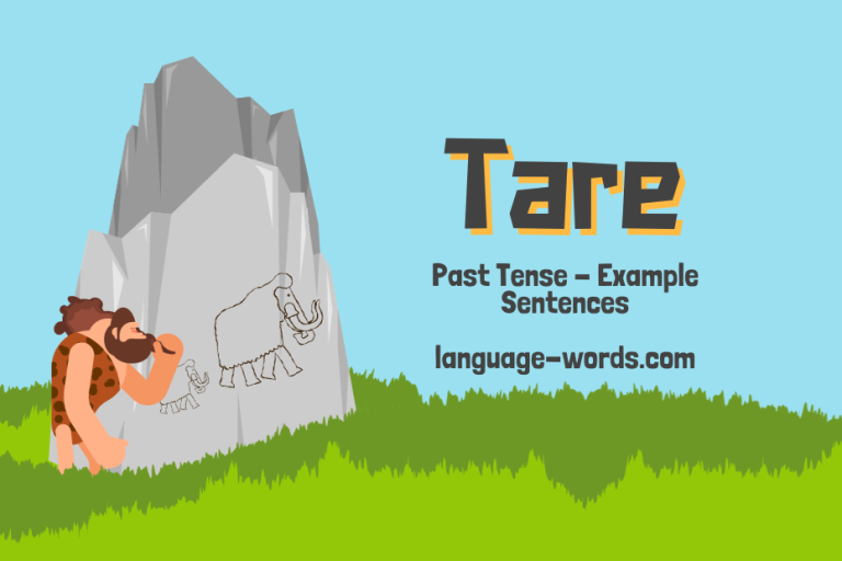 Mastering the Past Tense of Tare: Examples and Usage
